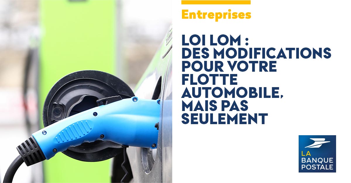Loi d'orientation des mobilités - Entreprises - La Banque Postale