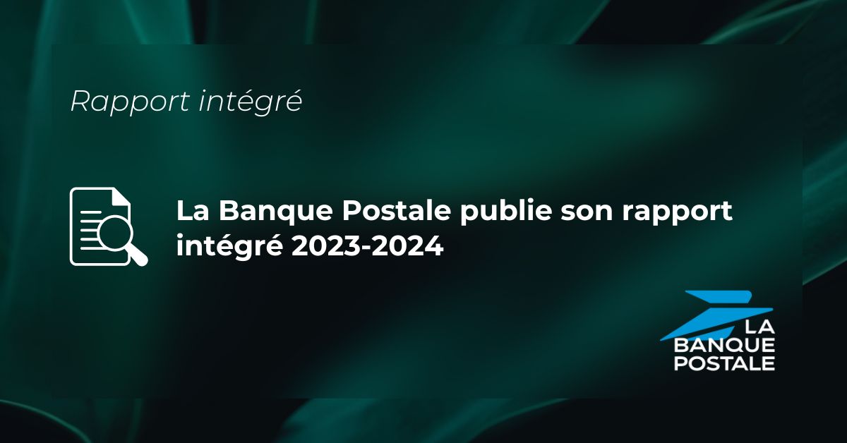 Rapport intégré 2023-2024 - La Banque Postale