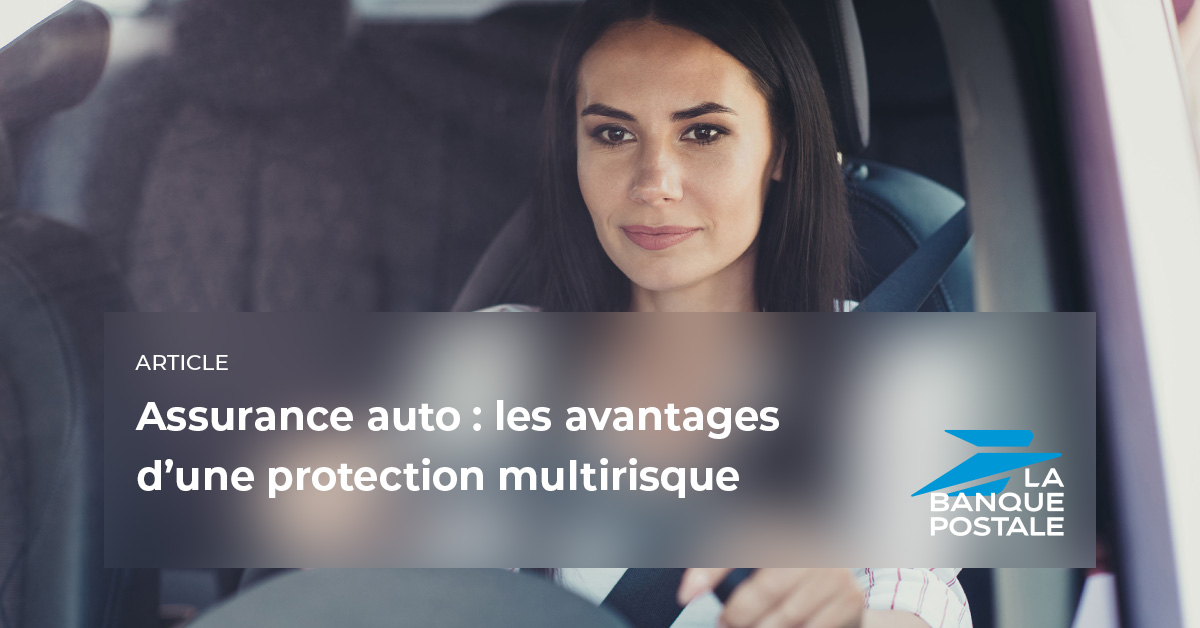 Assurance auto multirisque - La Banque Postale