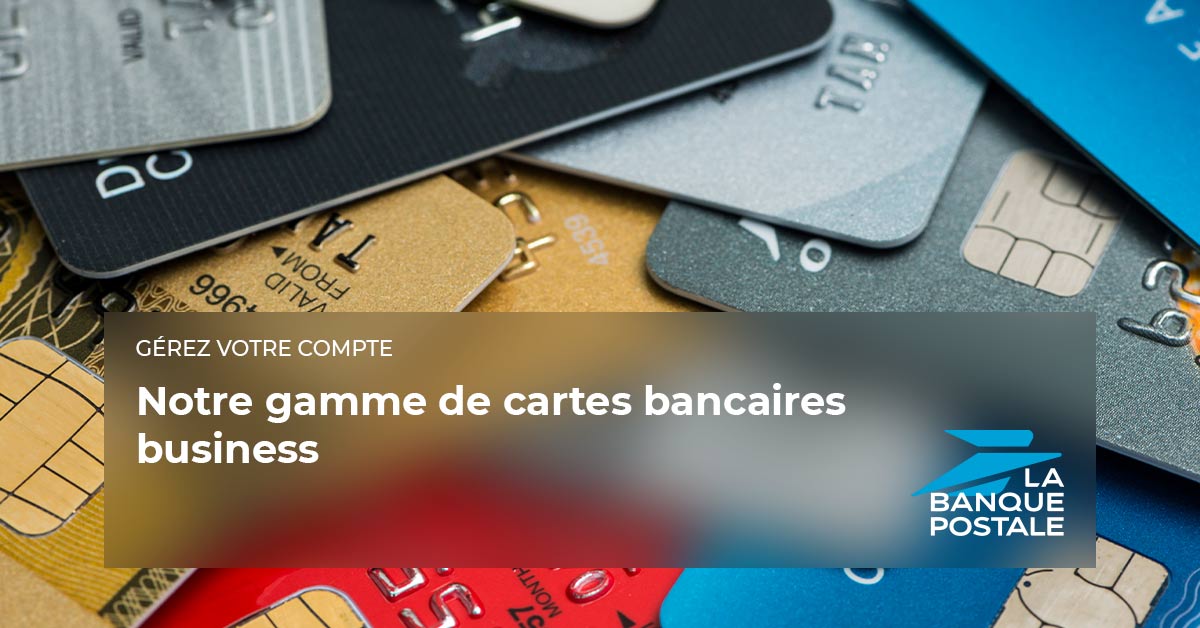 Cartes bancaires - professionnels - La Banque Postale